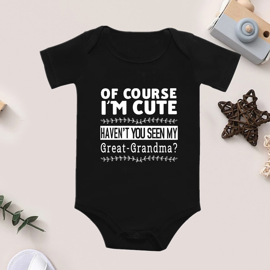 Of Course I'm Cute Haven't You Seen My Great Grandma Onesie for Baby ...