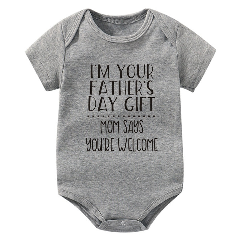 I'm Your Father's Day Gift Mom Says You're Welcome Onesie for Babies ...